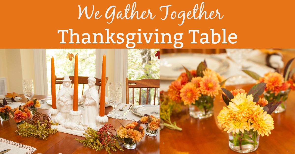 We Gather Together Thanksgiving Tablescape - Sweet Pea