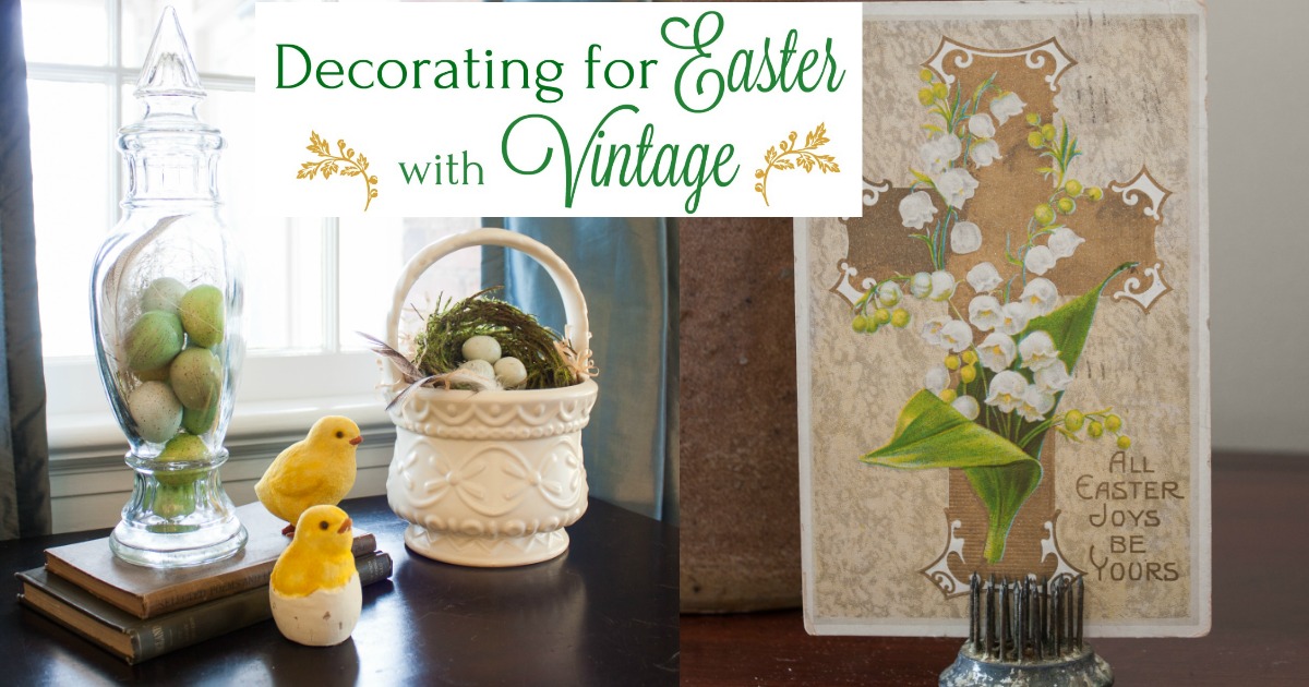 Decorating for Easter with Vintage - Sweet Pea